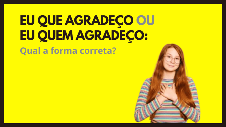 "Eu que agradeço" ou "Eu quem agradeço": qual a forma correta? | Clube ...